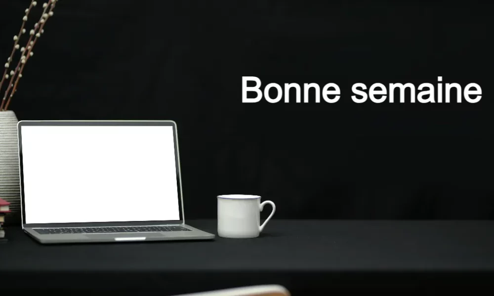 50 messages courts pour souhaiter une bonne semaine