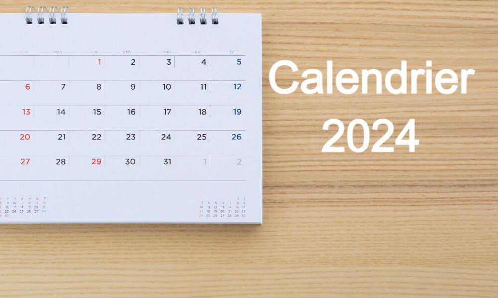 Calendrier 2024 : dates clés et occasions spéciales
